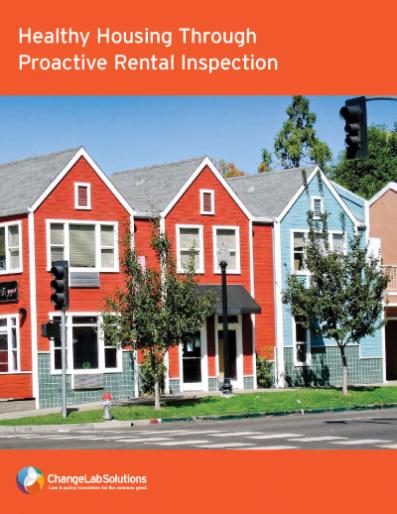 Healthy Housing Through Proactive Rental Inspection | ChangeLab Solutions